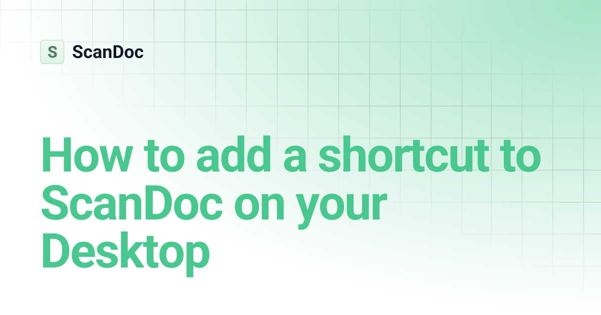 How to add a shortcut to ScanDoc on your Desktop | ScanDoc